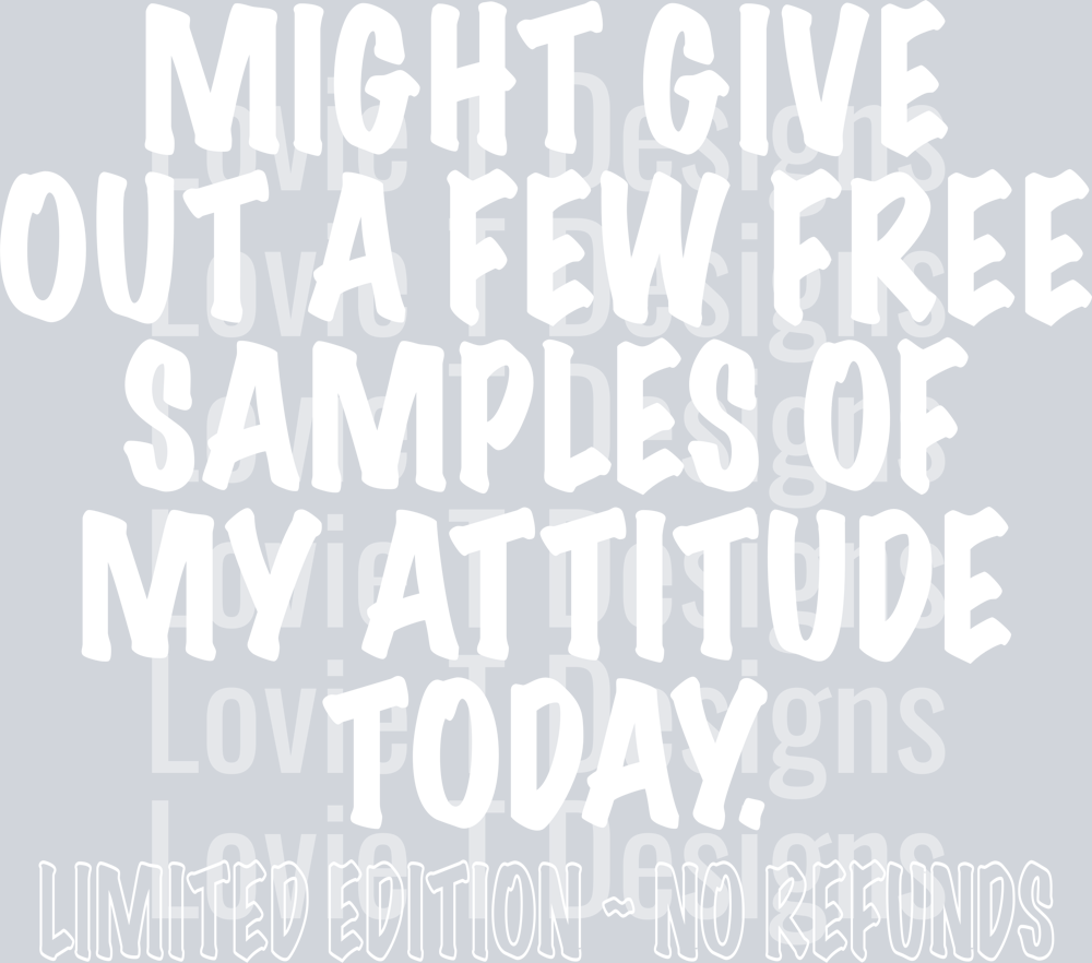 Free Samples of Attitude wht - Lovie T Designs