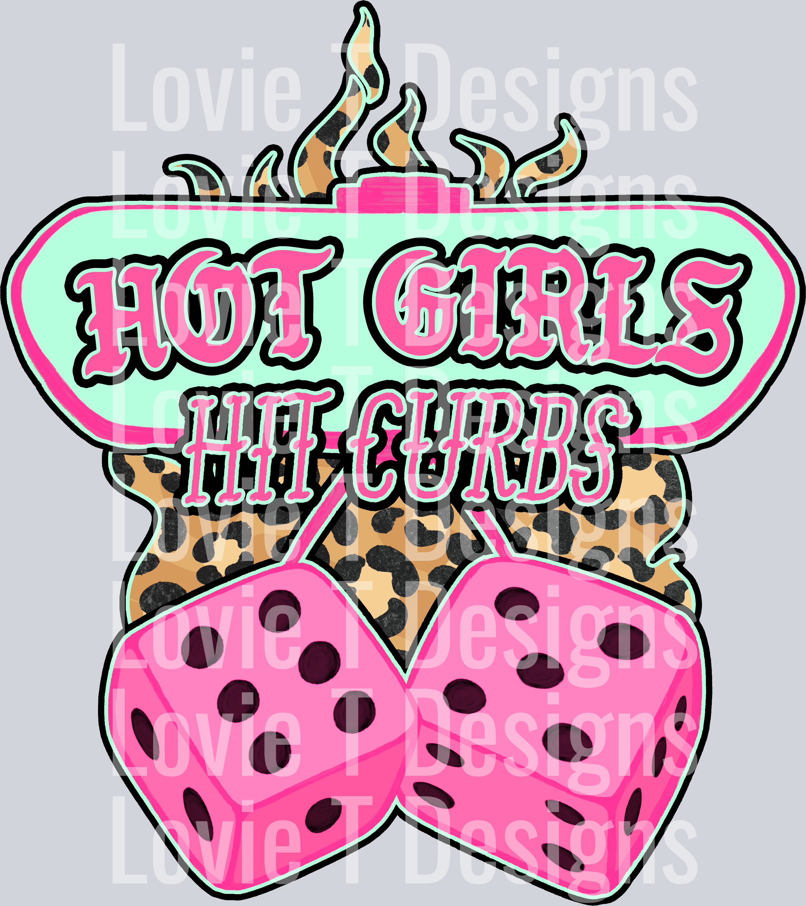 Hot Girls Hit Curbs Pink - Lovie T Designs