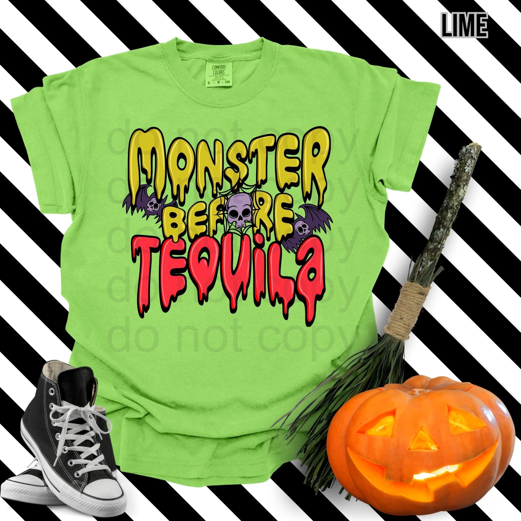 Monster Before Tequila – Lovie T Designs