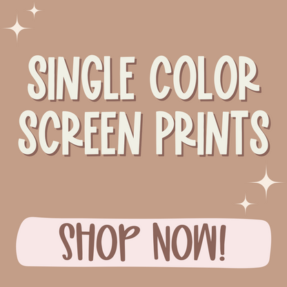 Single Color Screen Print 12x12 - Lovie T Designs