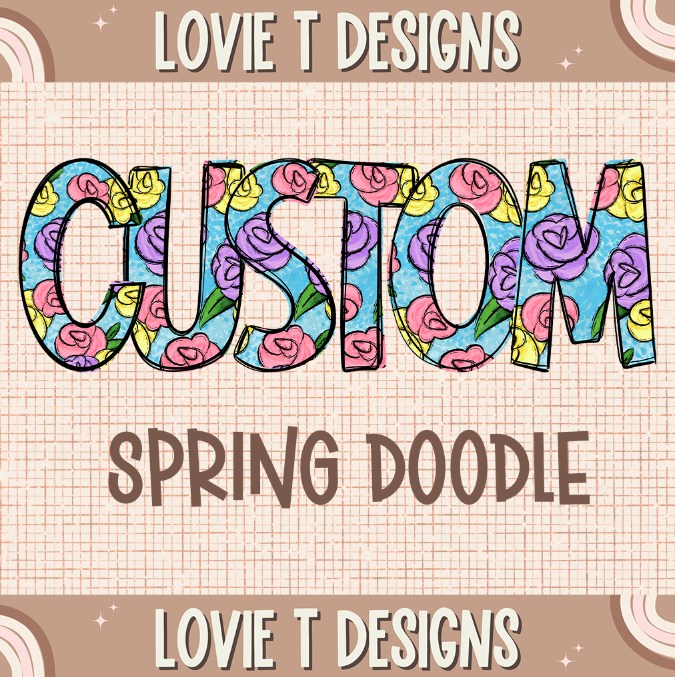 Spring Doodle - Custom Word - Lovie T Designs