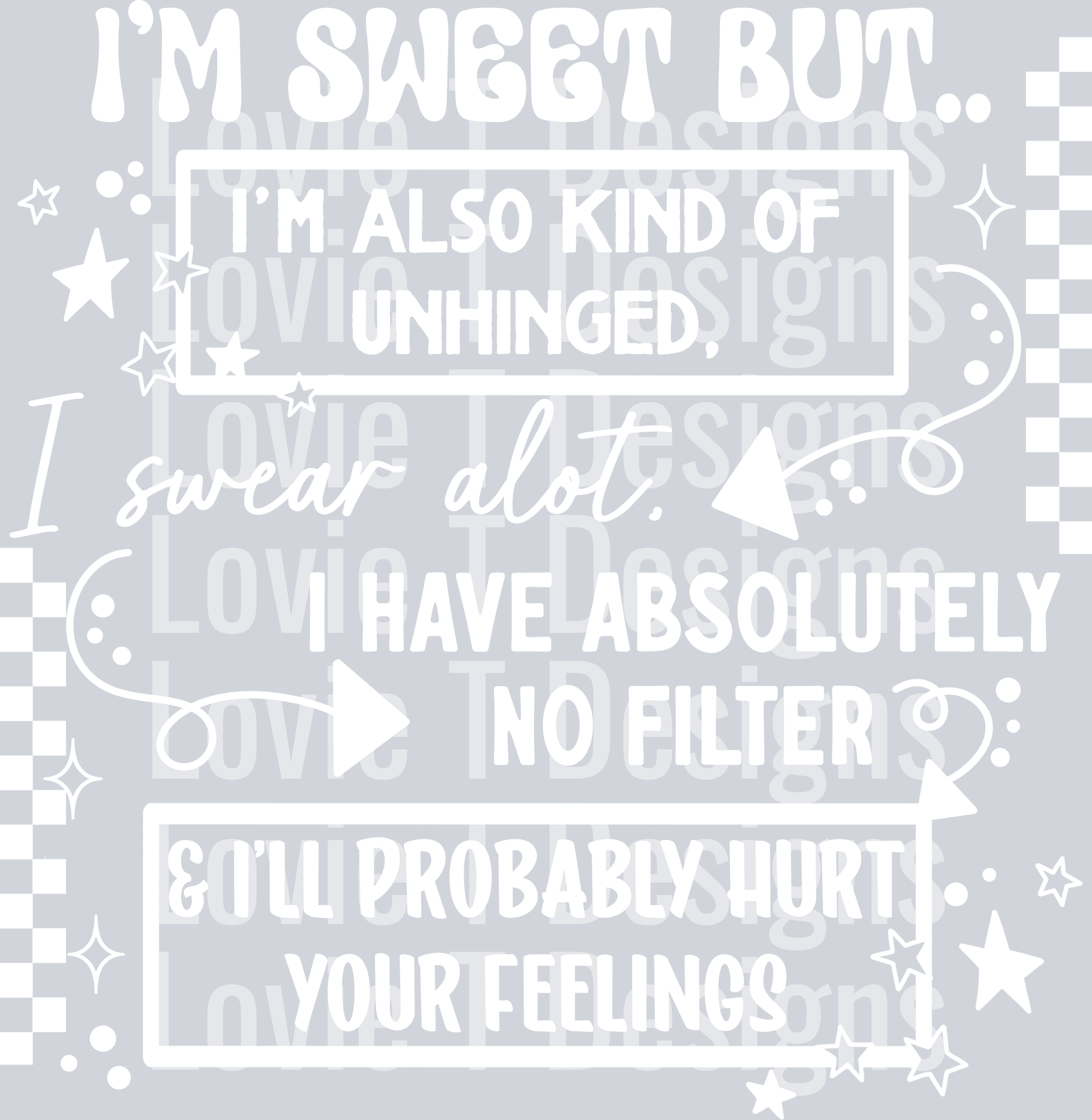 Sweet But Unhinged White - Lovie T Designs